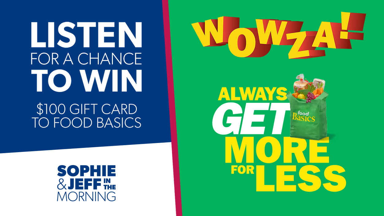 Move 100.3 WOWZA! Win a $100 gift card to Food Basics