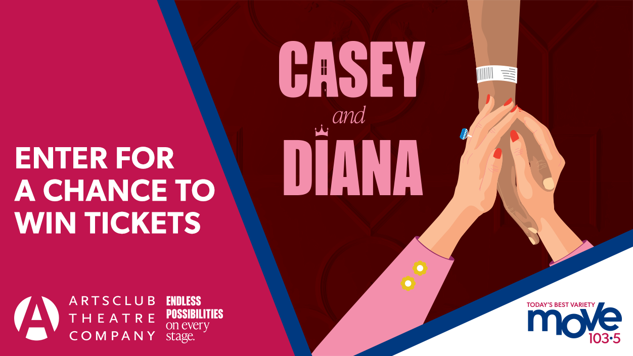 Arts Club Theatre - Casey & Diana Tickets